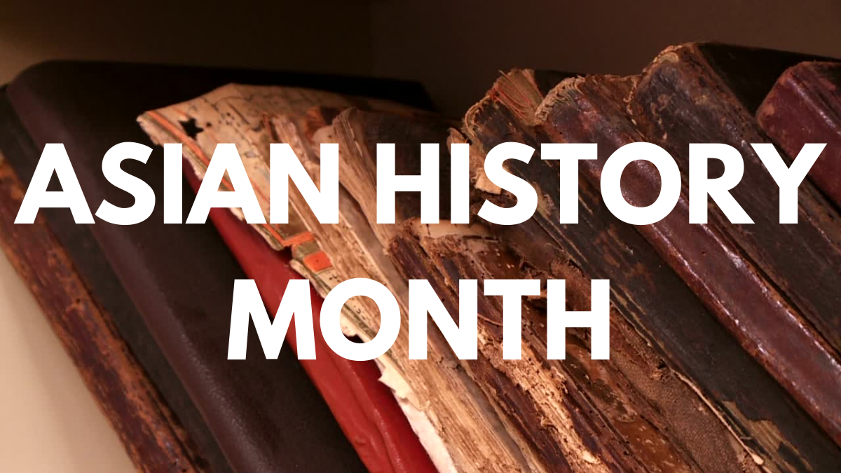 Asian History Month - Past Presence